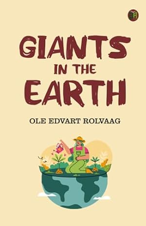 Amazon.com: Giants in the Earth: A Saga of the Prairie (Perennial ...