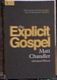 The Explicit Gospel: Jared C. Wilson, Matt Chandler: 9781433538773 ...