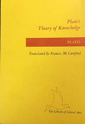 Plato's Theory of knowledge, The Theaetetus and the Sophist of Plato ...