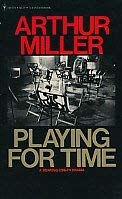 Playing for time: A screenplay: Miller, Arthur: 9780553145472: Amazon ...