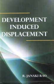Development Induced Displacement: R Janaki Rao: 9788183703079: Amazon ...