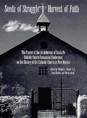 Seeds of Struggle, Harvest of Faith: The History of the Catholic Church ...