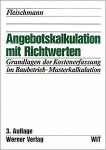 Angebotskalkulation mit Richtwerten.: Fleischmann, Hans Dieter ...