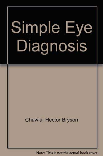 Simple eye diagnosis: Chawla, Hector Bryson: 9780443012631: Amazon.com ...