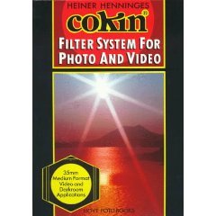 Cokin Filter System for Photo and Video (ISBN#0-906447-68-2): Heiner ...