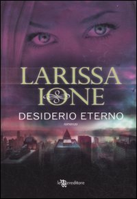 Amazon.com: Desiderio eterno. Demonica: 9788865080757: Larissa Ione ...