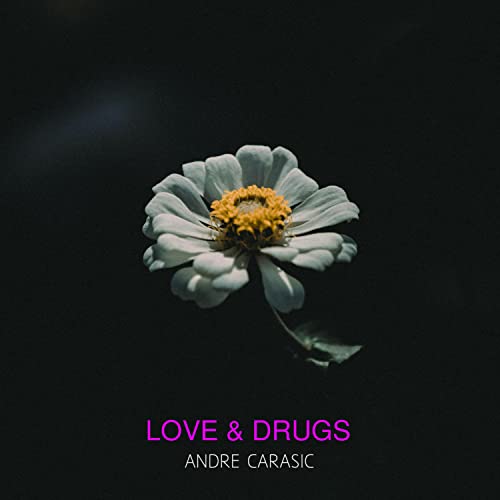 Love & Drugs de Andre Carasic no Amazon Music Unlimited