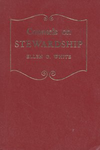 Counsels on Stewardship (Christian Home Library series): White, Ellen G ...