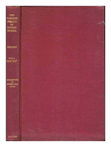 The Foreign Policy of Soviet Russia: Volume One 1929-1936: Beloff, Max ...