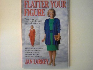How To Flatter Your Figure: Jan Larkey: Amazon.com: Books