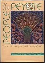 People of the Peyote: Huichol Indian History, Religion, & Survival ...