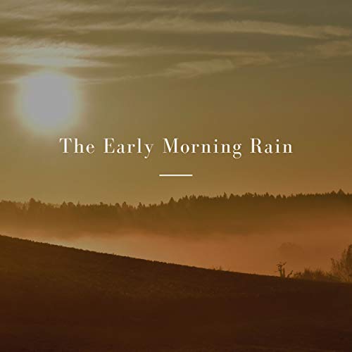 The Early Morning Rain by Belloq on Amazon Music - Amazon.co.uk