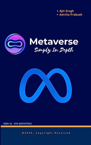 MetaVerse Simply In Depth eBook : Singh, Ajit, Prakash, Amrita : Amazon.in: Kindle Store