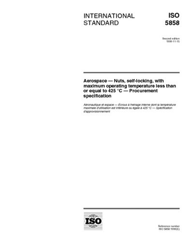 ISO 5858:1999, Aerospace - Nuts, self-locking, with maximum operating ...
