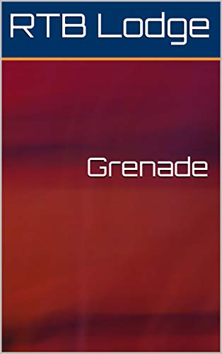 Amazon.com: Grenade eBook : Lodge, RTB: Books