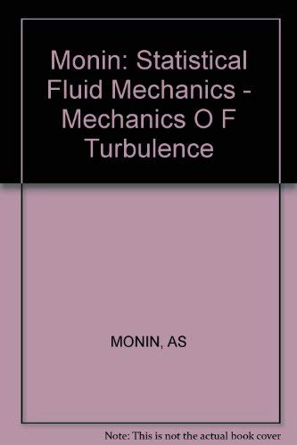 Buy Monin: ∗statistical∗ Fluid Mechanics – Mechanics O F Turbulence ...