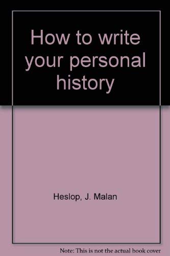 Amazon.com: How to Write Your Personal History: 9780884943099: J Malan ...