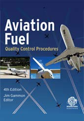 Aviation Fuel Quality Control Procedures: 4th Edition: Jim Gammon ...
