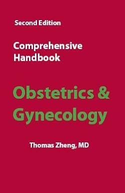 Comprehensive Handbook Obstetrics and Gynecology: Thomas Zheng ...