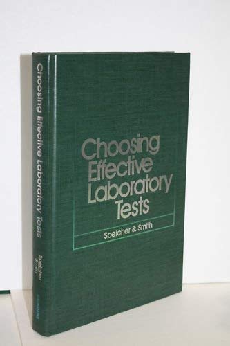 Choosing Effective Laboratory Tests: Amazon.co.uk: Speicher, Carl E ...