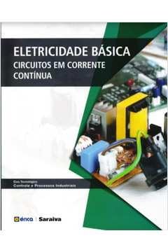 Eletricidade Básica: Circuitos Em Corrente Contínua: EDUARDO CESAR ALVES CRUZ: 9788536522401 ...