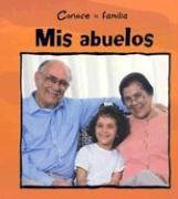 MIS ABUELOS /MY GRANDPARENTS (Conoce LA Familia) (Spanish Edition ...