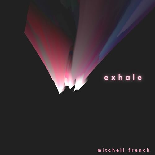 Amazon.com: exhale [Explicit] : Mitchell French: Digital Music