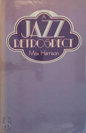 A jazz retrospect: Harrison, Max: 9780875971018: Amazon.com: Books