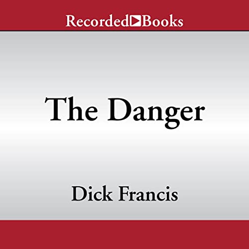 Amazon.com: The Danger (Audible Audio Edition): Dick Francis, Tony ...
