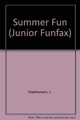 Summer Fun (Junior Funfax): L. Stephenson: 9781855971790: Amazon.com: Books