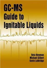 Gc-Ms Guide To Ignitable Liquids : Amazon.in: Books