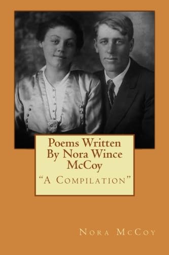 Poems Written By Nora Wince McCoy: McCoy, Nora Wince, Brown, Jeanette ...