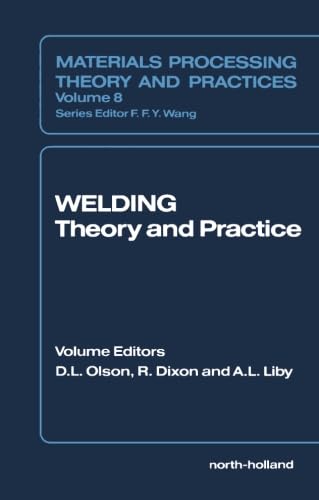 Amazon.com: Welding Theory and Practice: 9780444567338: Olson, D. L.: Books