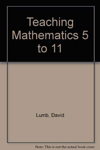 Teaching Mathematics 5 to 11 : Lumb, David: Amazon.in: Books