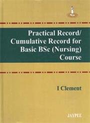 Practical Record/Cumulative Record for General Nursing and Midwifery ...