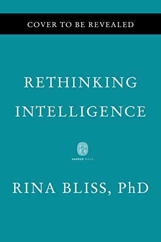 Amazon.com: Rethinking Intelligence: A Radical New Understanding of Our Human Potential eBook ...