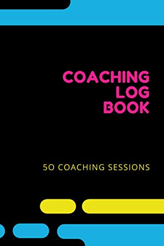 Amazon.com: Coaching Log Book: All-in-one Coaching Logbook for Life ...