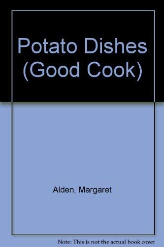 Amazon.co.jp: Potato Dishes (Good Cook S.) : Alden, Margaret: 洋書