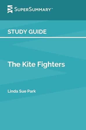 Study Guide: The Kite Fighters by Linda Sue Park (SuperSummary ...