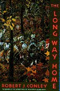 The LONG WAY HOME, THE (The Real People, Book 5): Conley, Robert J ...