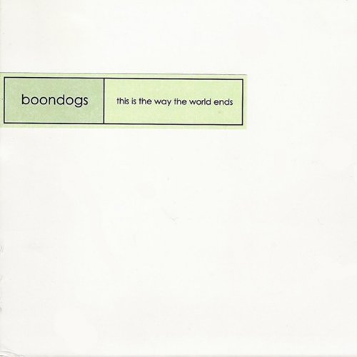 Amazon.com: This Is The Way The World Ends : Boondogs: Digital Music