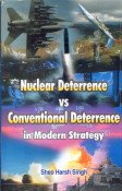 Nuclear Deterrence Vs Conventional Deterrence In Modern Strategy ...