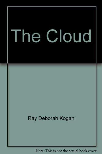 The Cloud: Ray, Deborah Kogan: 9780060248475: Amazon.com: Books