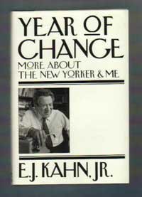 Year of Change: More about the New Yorker & ME by E.J. Kahn (1988-09-29 ...