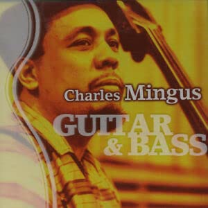 Mingus : Guitar and Bass: Multi-Artistes, Charles Mingus, Multi ...