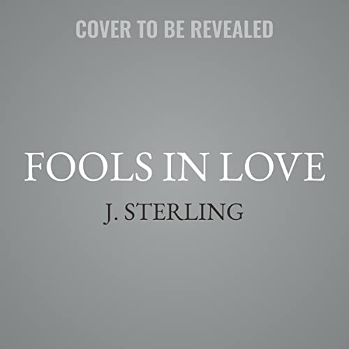 Fools in Love by J. Sterling - Audiobook - Audible.co.uk