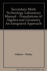Addison-wesley Secondary Math an Integrated Approach Foundations of ...