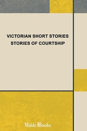 Victorian Short Stories: Stories of Courtship : Amazon.in: Books