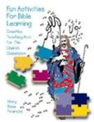 Fun Activities for Bible Learning: Creative Teaching AIDS for the ...
