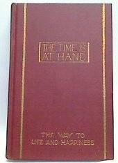 The Time Is At Hand (Studies in the Scriptures, Series II): unknown ...